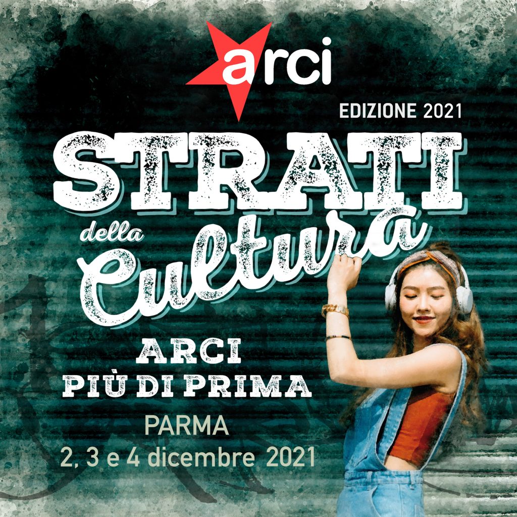 Strati della Cultura 2021 – Arci più di prima: per un rilancio del non ...
